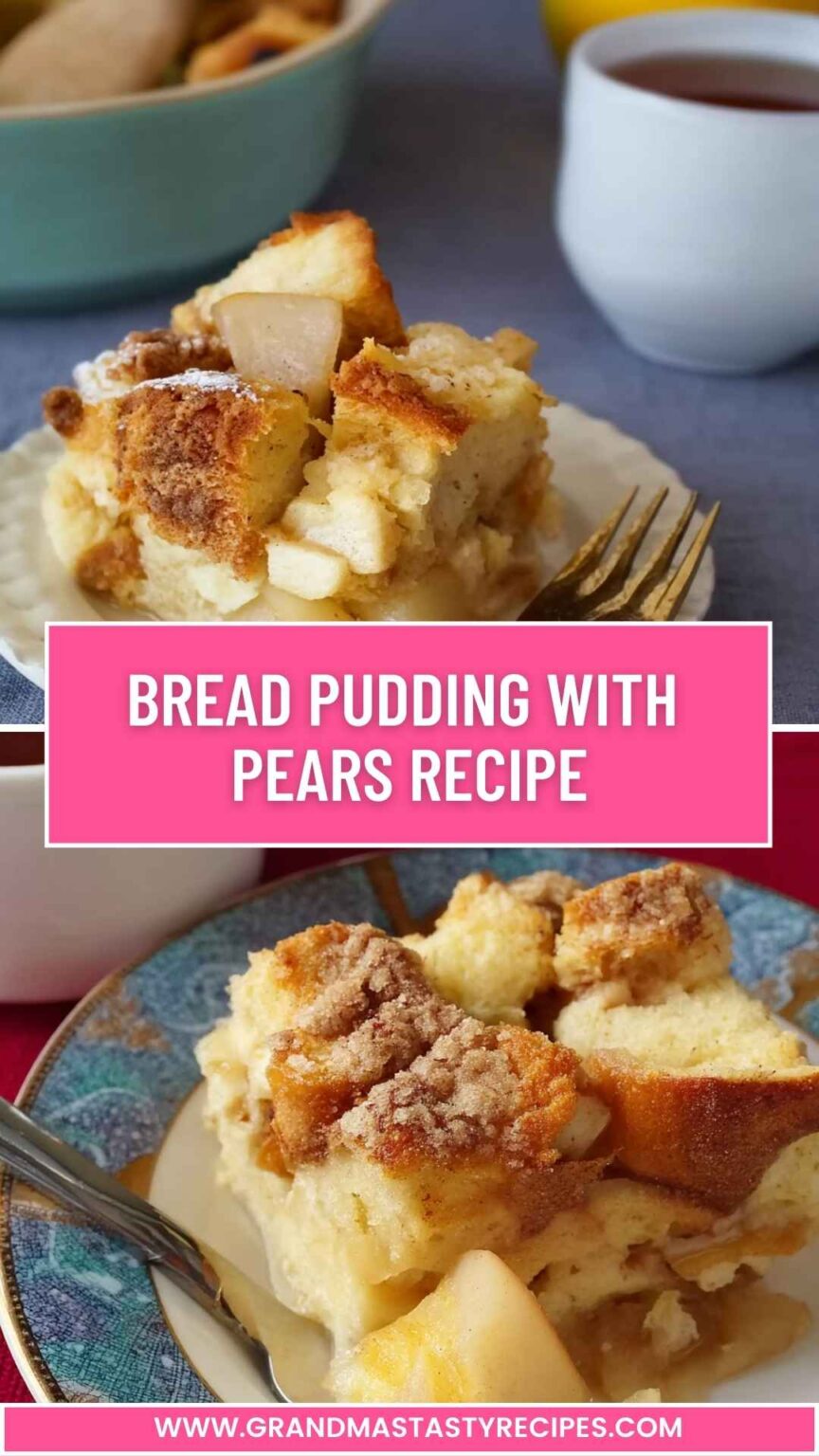 Bread Pudding With Pears Recipe - Grandma's Tasty Recipes